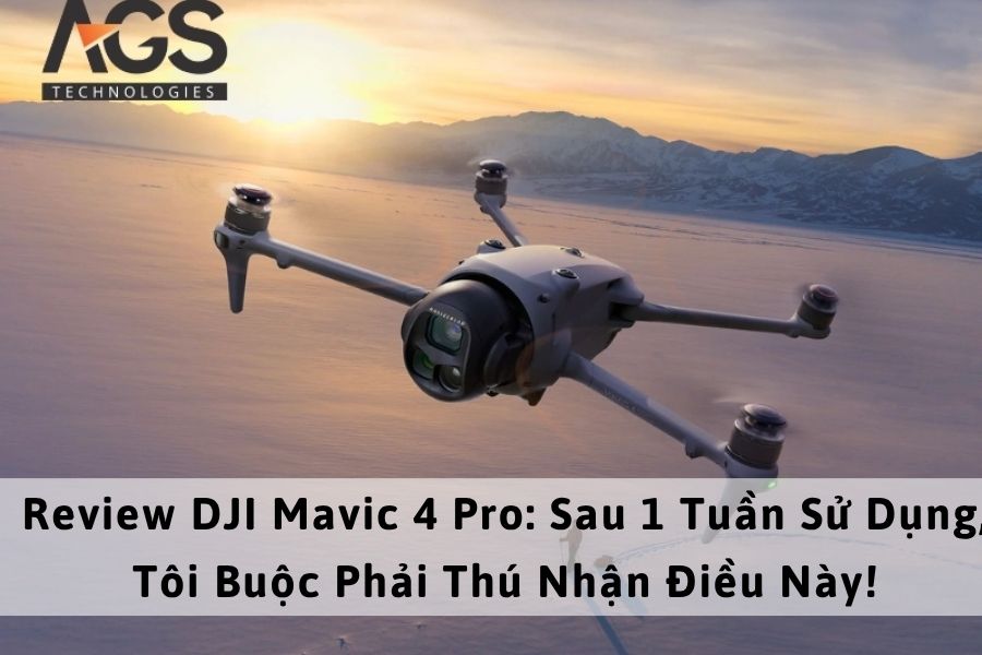 Review DJI Mavic 4 Pro: Sau 1 Tuần Sử Dụng, Tôi Buộc Phải Thú Nhận Điều ...