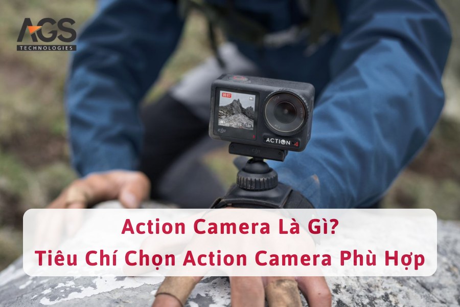 Action Camera Là Gì? Tiêu Chí Chọn Mua Action Camera Phù Hợp